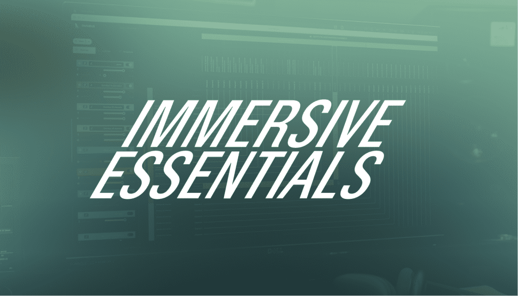 Immersive Essentials Bundle | Audiomovers